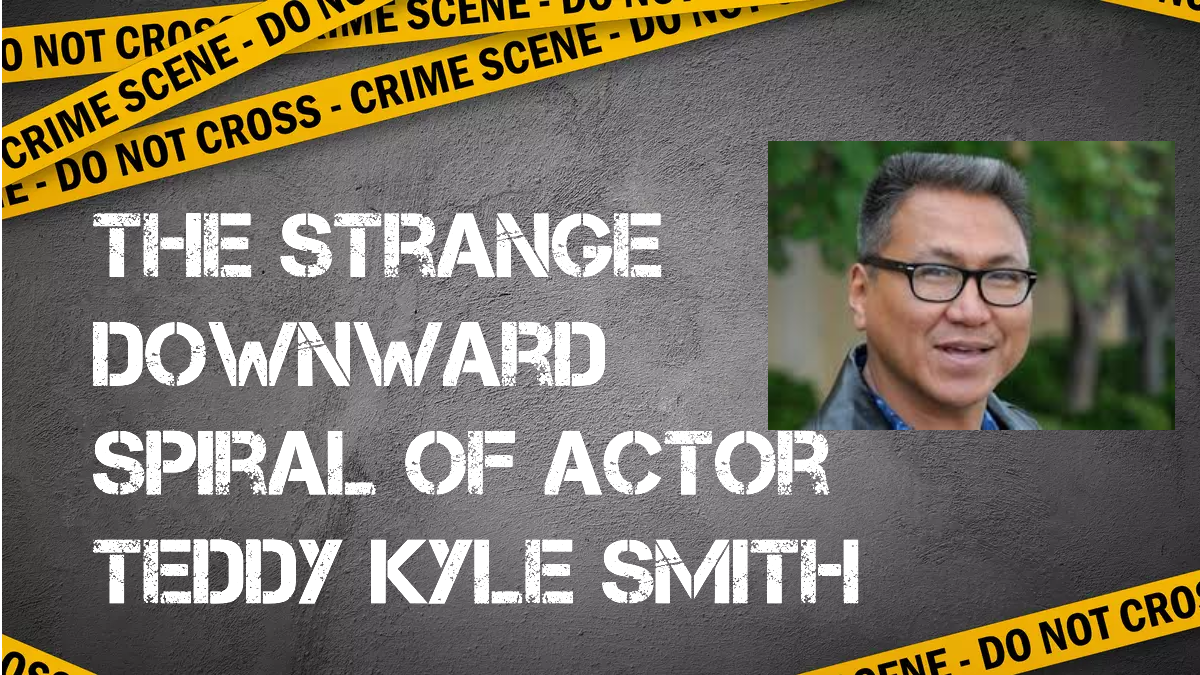 The Strange Downward Spiral of Actor Teddy Kyle Smith | Murder and ...