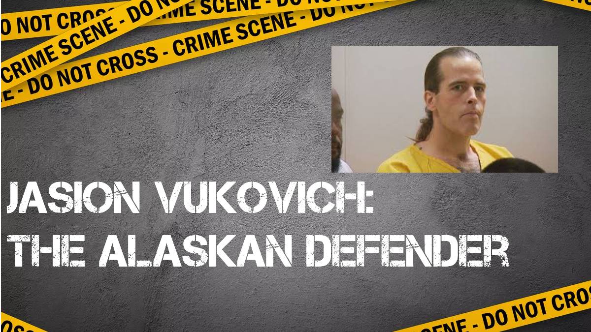 Jason Vukovich: The Alaskan Avenger | Murder and Mystery in the Last ...